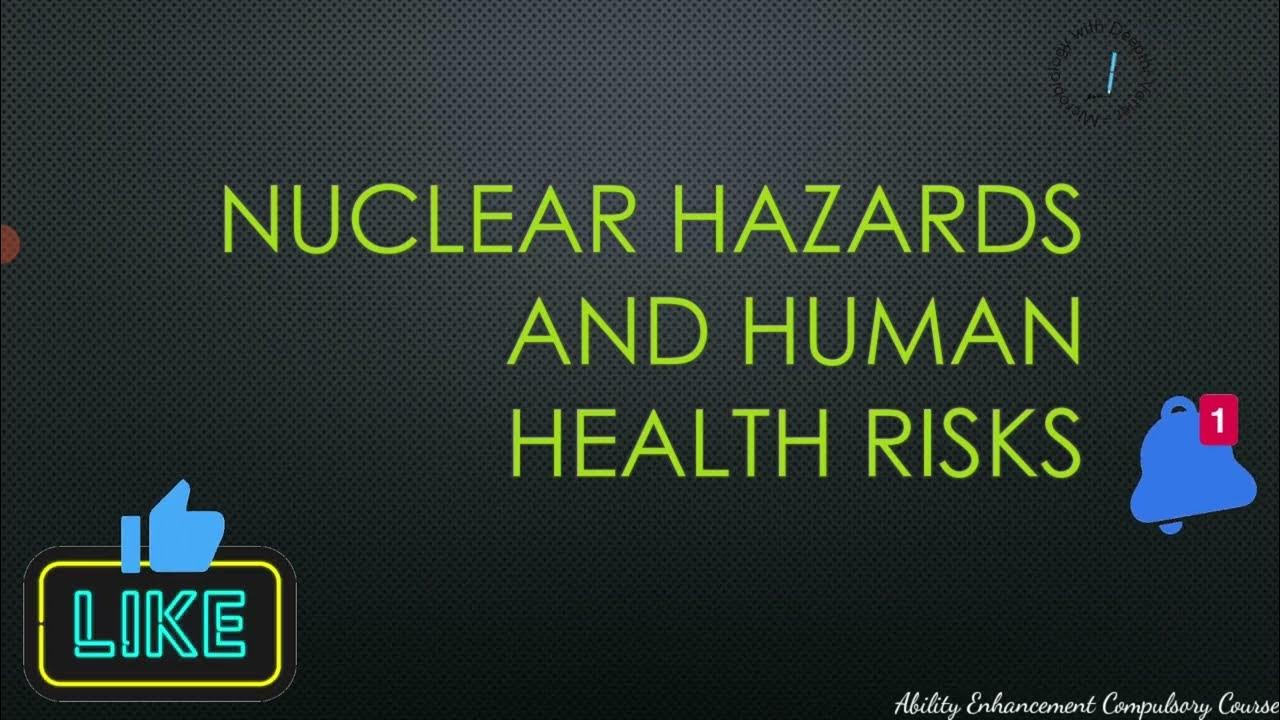 Nuclear Hazards And Human Health Risks Nuclear Pollution EVS nuclear-hazards-and-human-health-risks-nuclear-pollution-evs