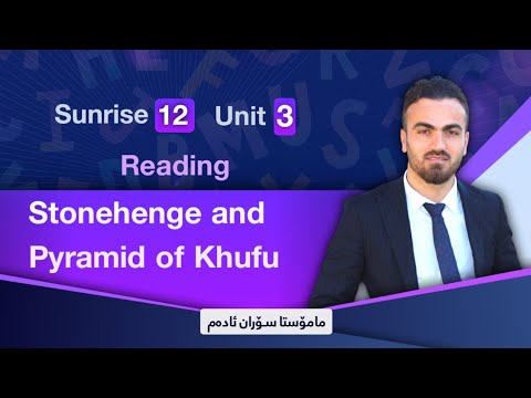 Sunrise 12/Unit 3 /Reading /Stoneheng and The pyramid of Khufu.م.سۆران ...