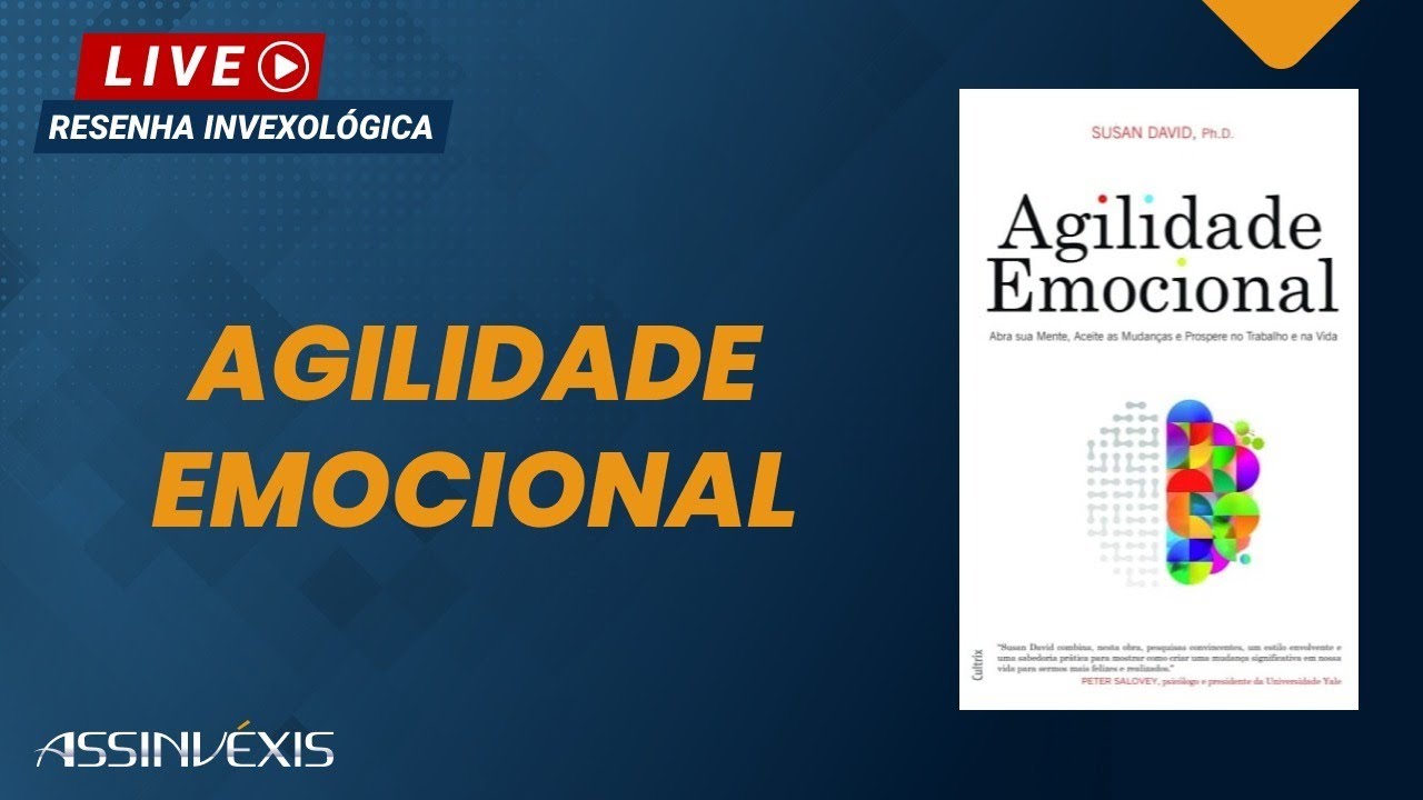 Resenha Invexológica: Agilidade emocional - YouTube