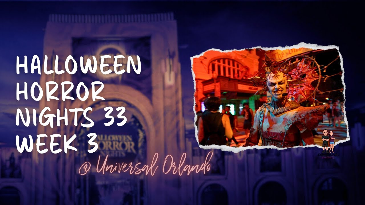 Week 3 Update of #HHN33 | Halloween Horror Nights at Universal Orlando ...