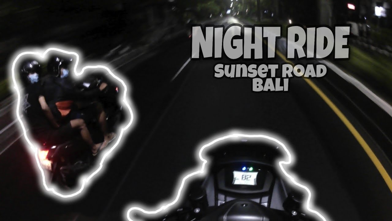 NIGHT RIDE // SUNSET ROAD BALI - YouTube