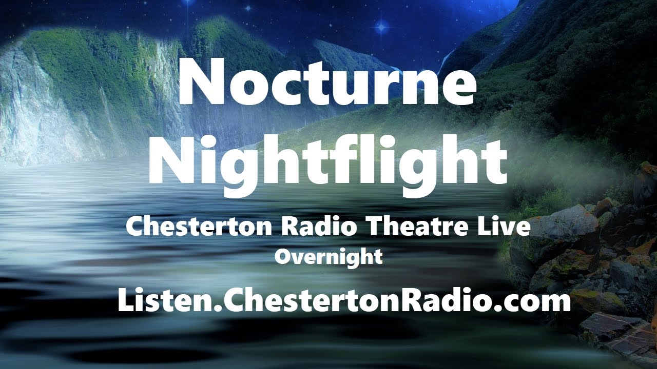 Nocturne Nightflight - Chesterton Radio Live Overnight Variety - YouTube