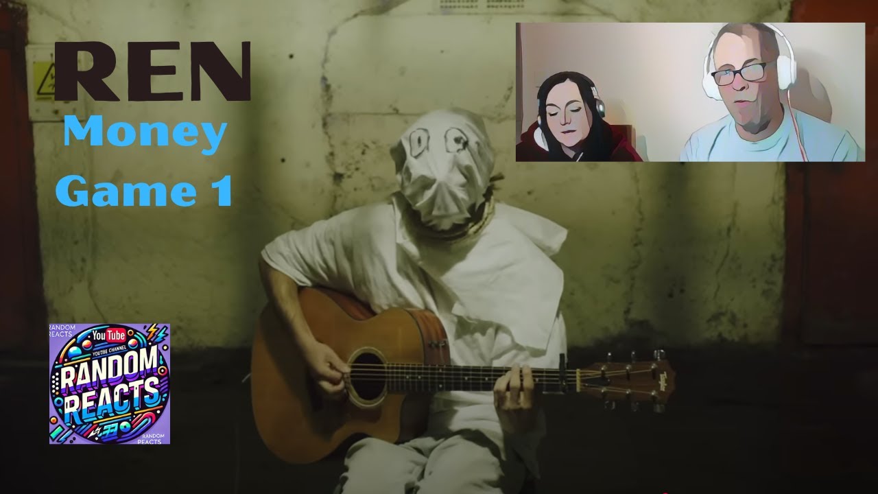 Reacting to: Ren - Money Game (Official Music Video) - YouTube