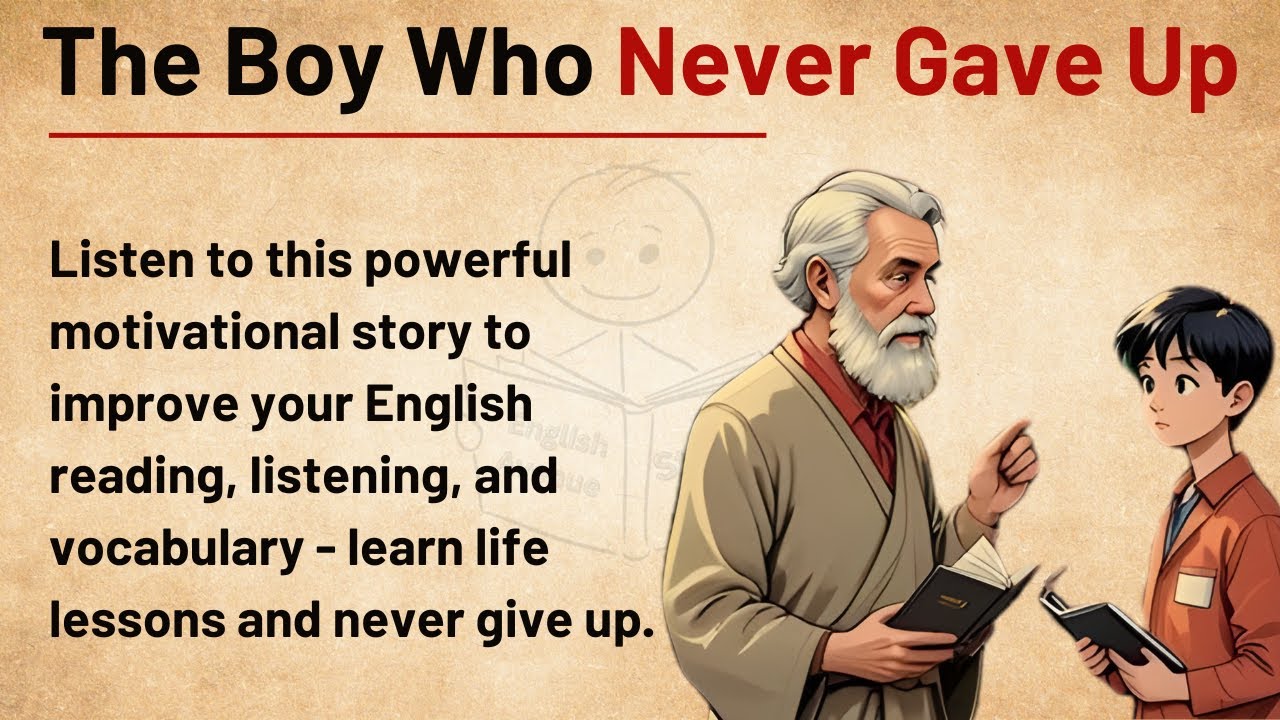 Reading and Listening Practice 📖 The Boy Who Never Gave Up 📖 Graded ...