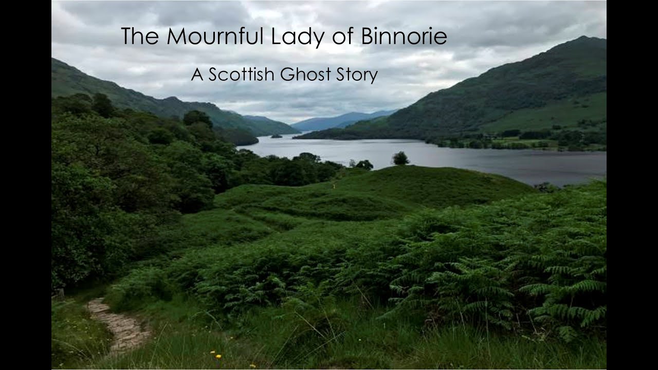 The Mournful Lady of Binnorie: A Scottish Ghost Story - YouTube