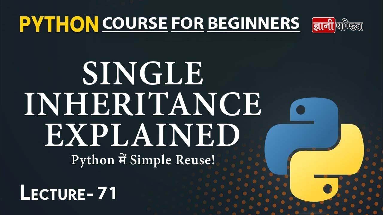 Single Inheritance in Python | Lecture 71 | Python for Beginners - YouTube