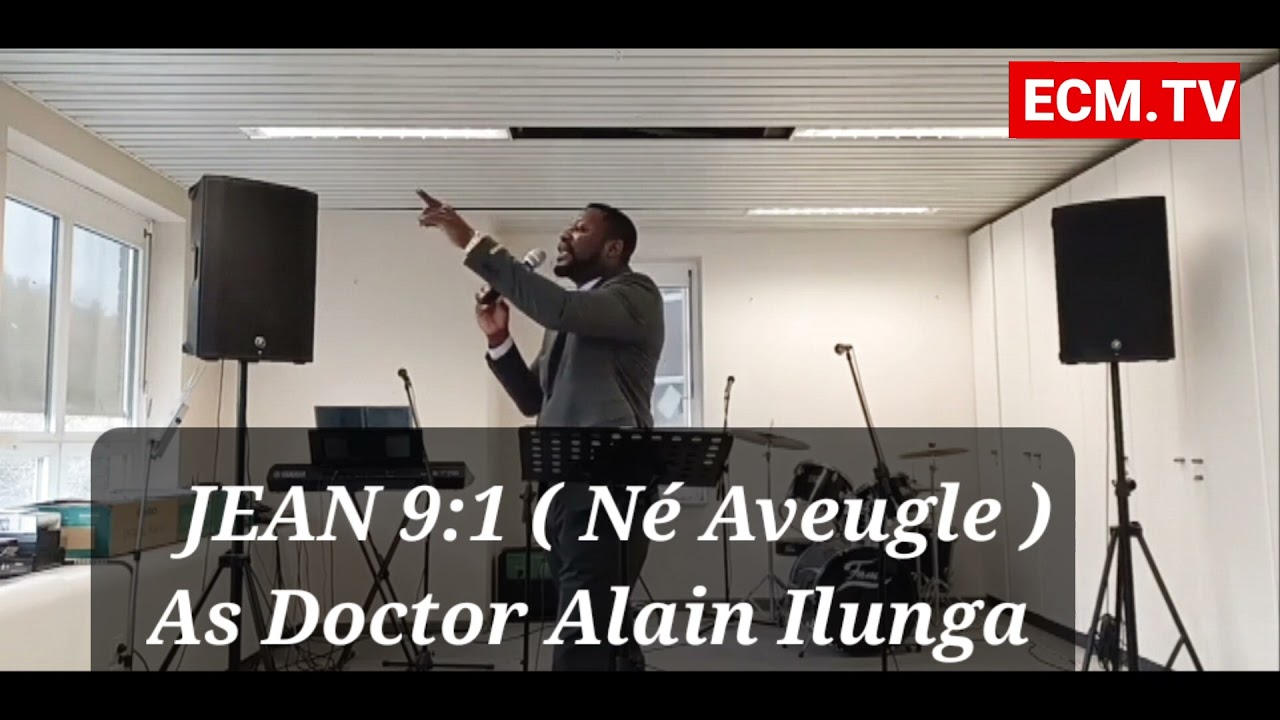 NÉ AVEUGLE( Jean 9:1) - Pasteur Alain Ilunga - YouTube