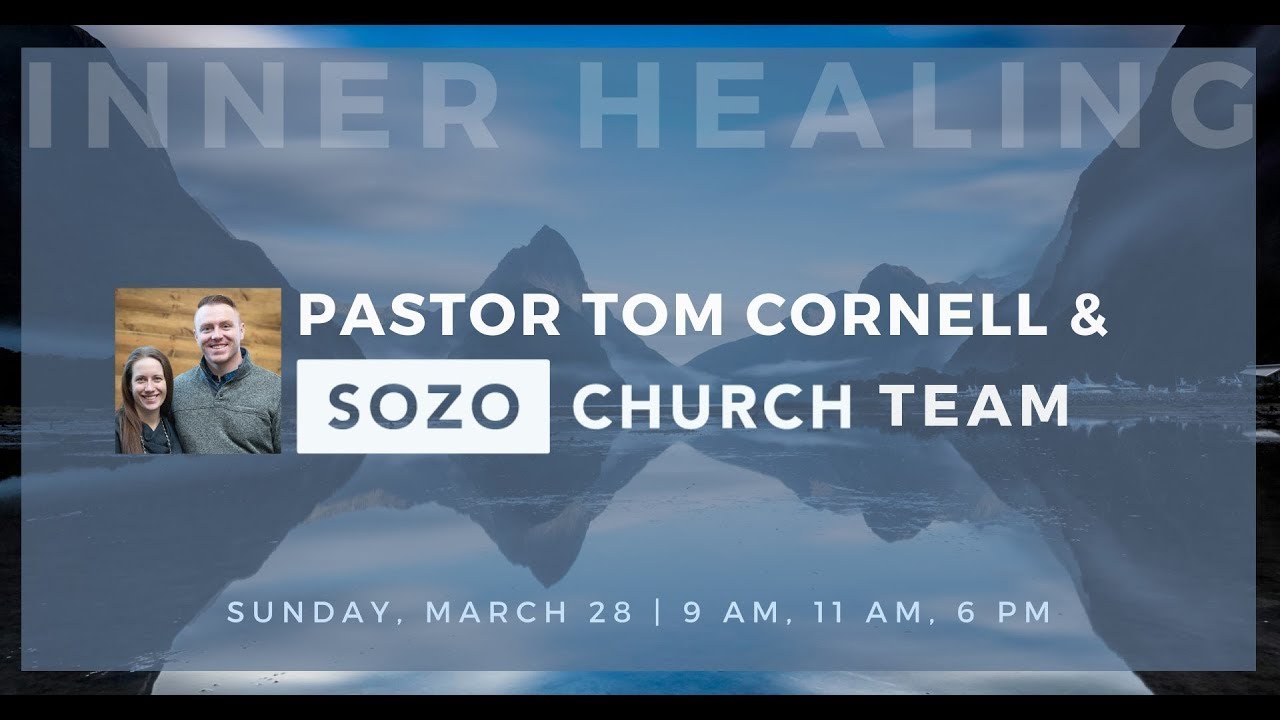 Inner Healing | Tom Cornell | Seattle Revival Center - YouTube