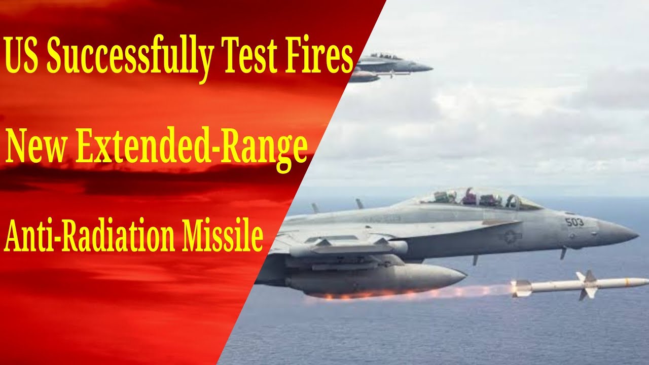 US Successfully Test Fires New Extended-Range Anti-Radiation Missile ...