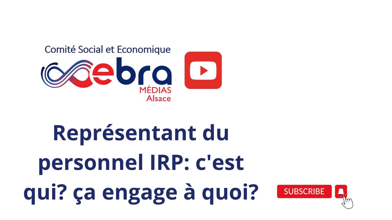CSE EBRA Medias Alsace #3 - Représentant du personnel IRP : c'est qui ...