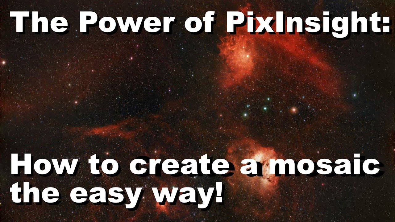 Creating a mosaic image in PixInsight (the easy way) - YouTube