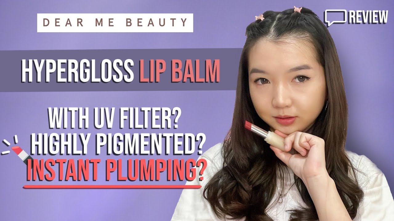 HYPERGLOSS LIP BALM DEAR ME BEAUTY REVIEW | NEW SHADE ALERT ‼️ - YouTube