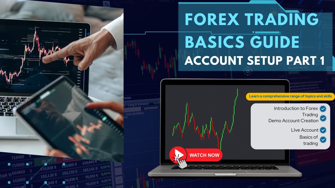 Easy Steps To Master Forex Trading: Setting Up Your Trading Account For ...