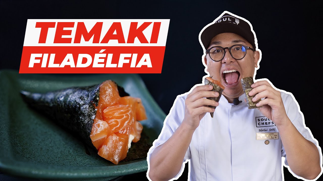 COMO FAZER TEMAKI FILADÉLFIA | PASSO A PASSO | SOUL CHEFS - YouTube