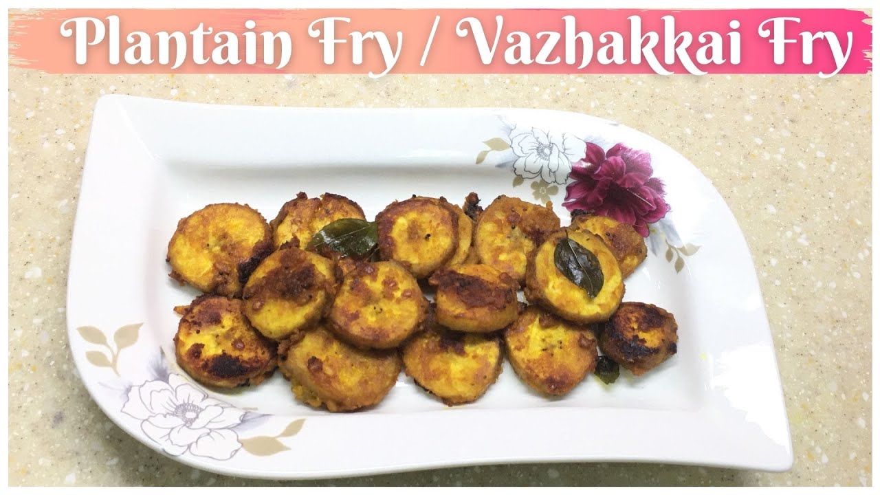 Plantain Fry | Vazhakka Fry | Raw Banana Fry | Vazhakkai Varuval Recipe ...