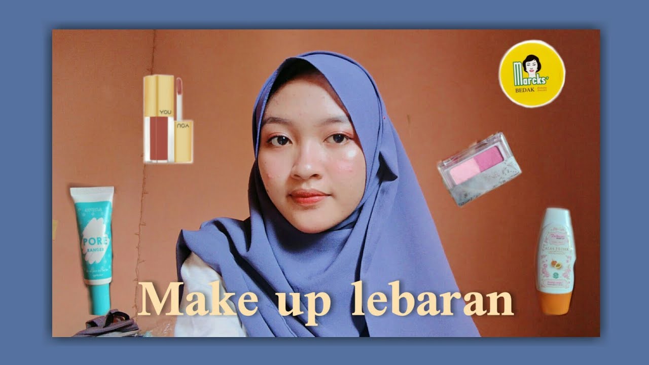 MAKE UP LEBARAN 2020! simpel, fresh,glowing cuma pakai produk lokal 😯😍 ...
