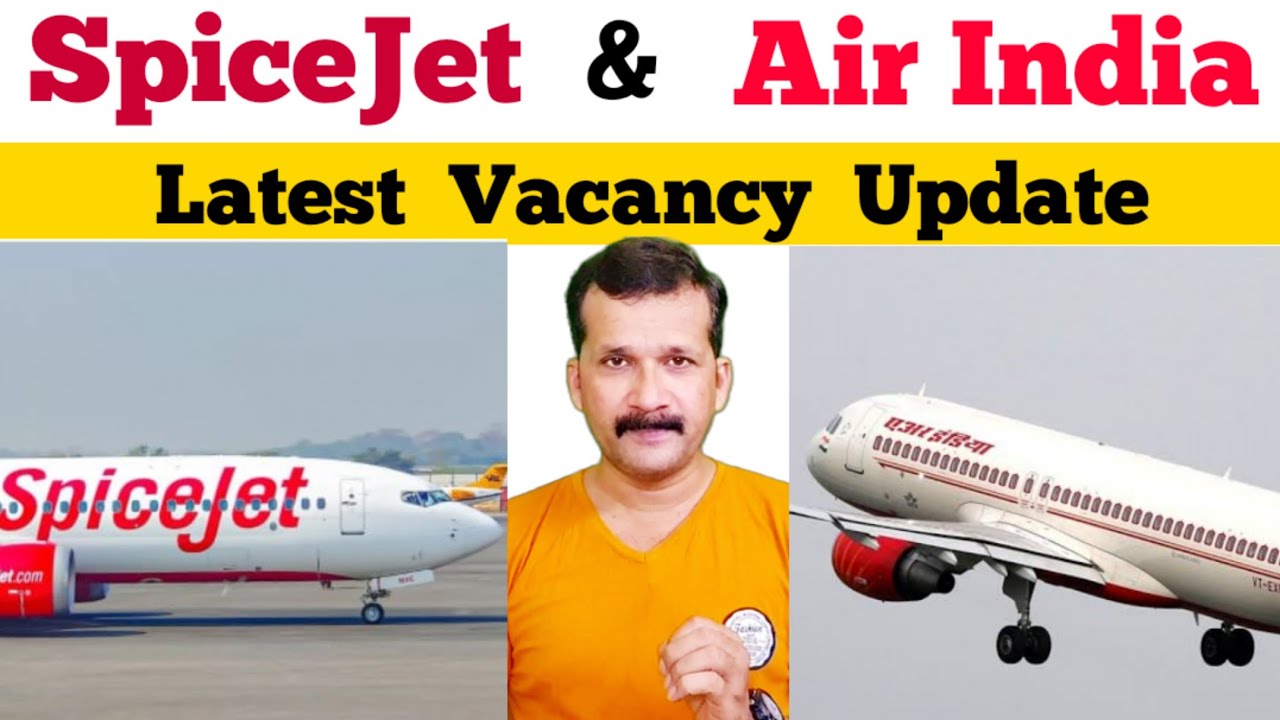 Spicejet vacancy | Air India cabin Crew Vacancy | Air India | Spicejet ...