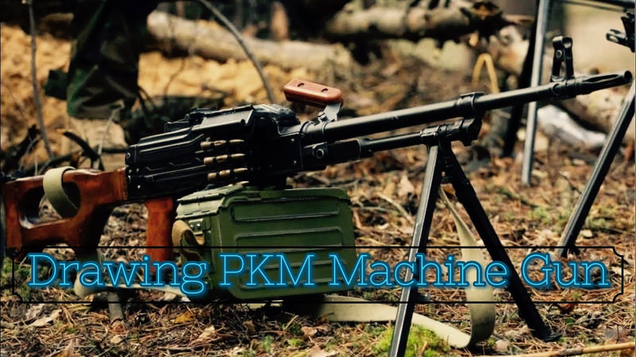 Drawing PKM Machine Gun - YouTube