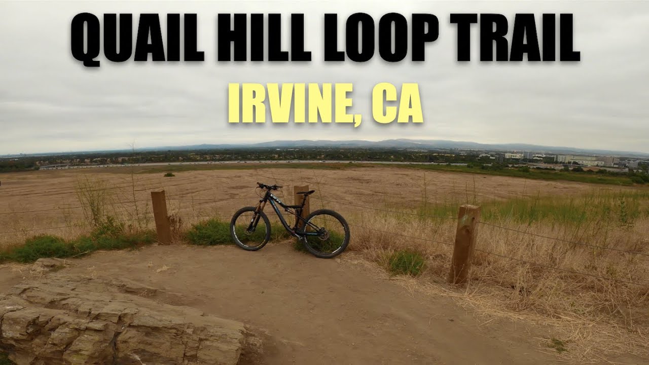 Quail Hill Loop Trail for MTB Beginners or Hikers | Irvine, CA | GoPro ...