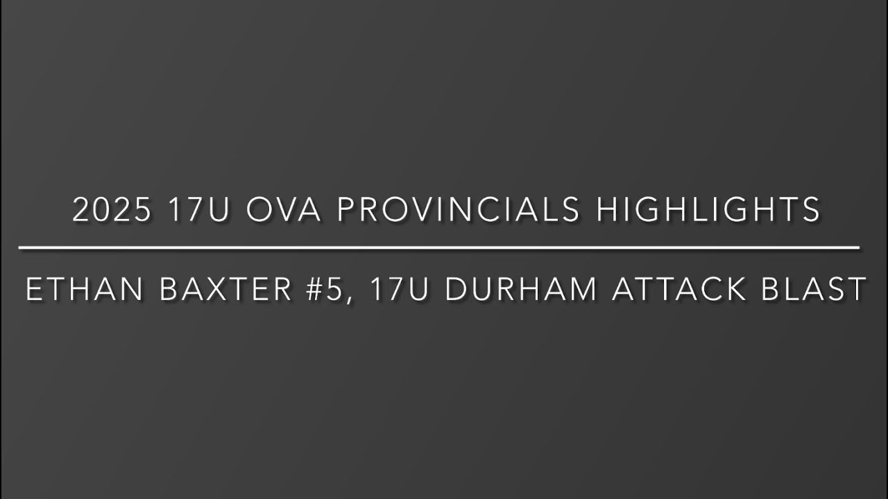 Ethan Baxter #5 : 2025 17U OVA Provincials Highlights - YouTube