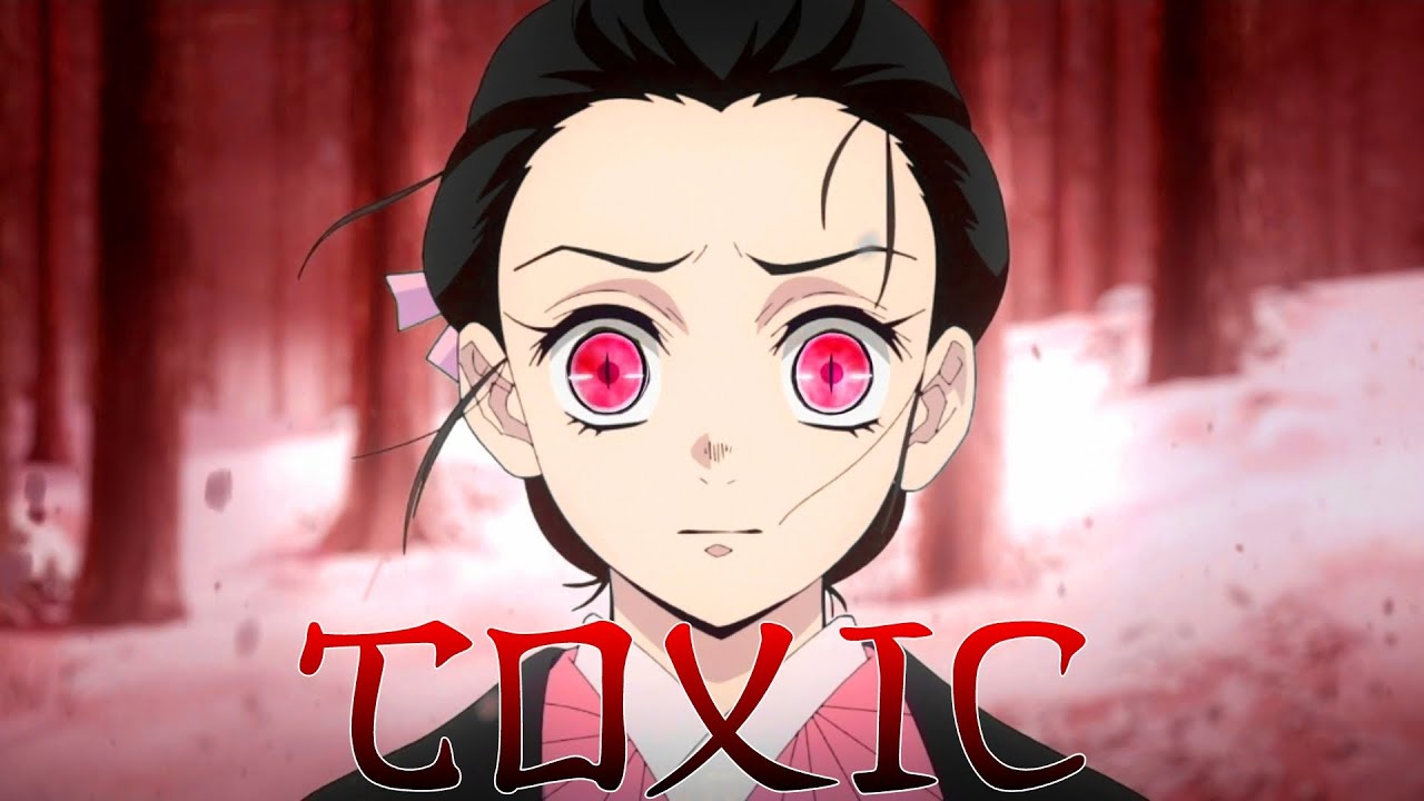 Kimetsu no yaiba - Toxic[AMV] - YouTube