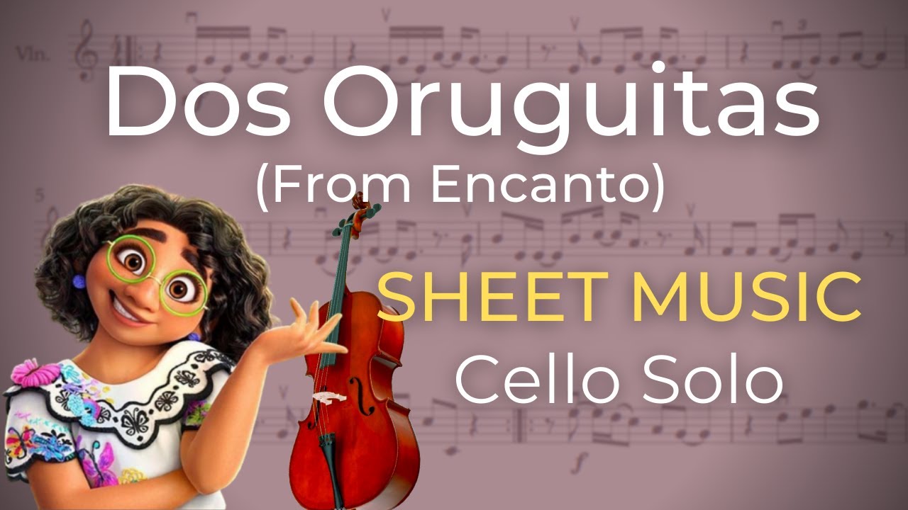 DOS ORUGUITAS (From Encanto) - Cello Solo SHEET MUSIC - YouTube