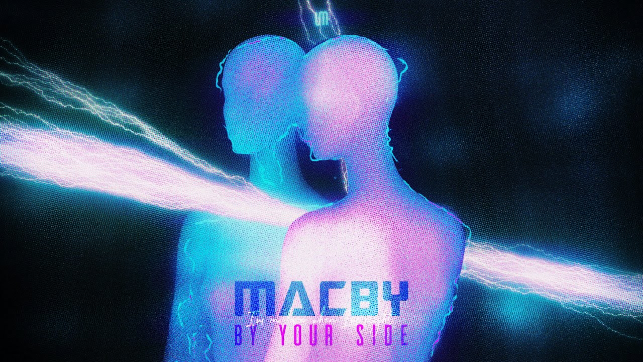 Macby - By Your Side 💜💙 - YouTube