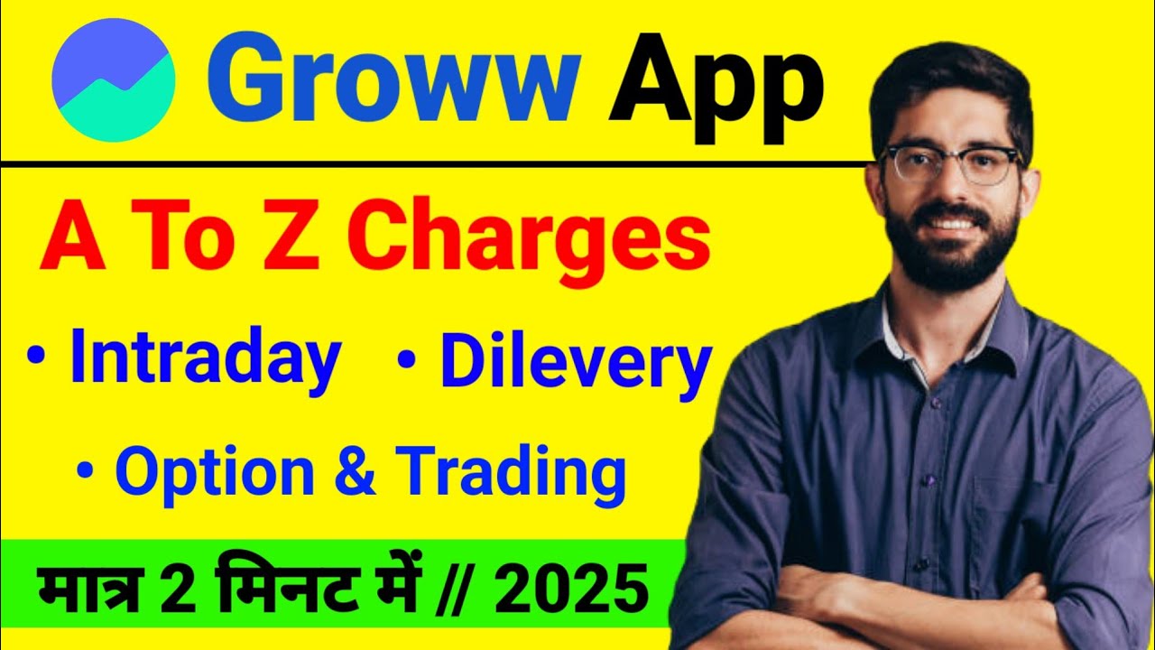 Groww App A To Z Charges 2025 | Groww App Brokerage Charges 2025 ...