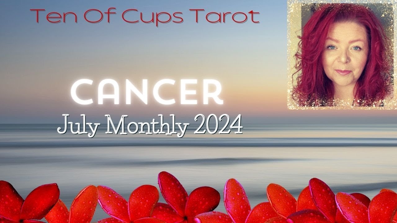 Cancer - "Love Is On The Table For July ... If you Can Make A Decision ...