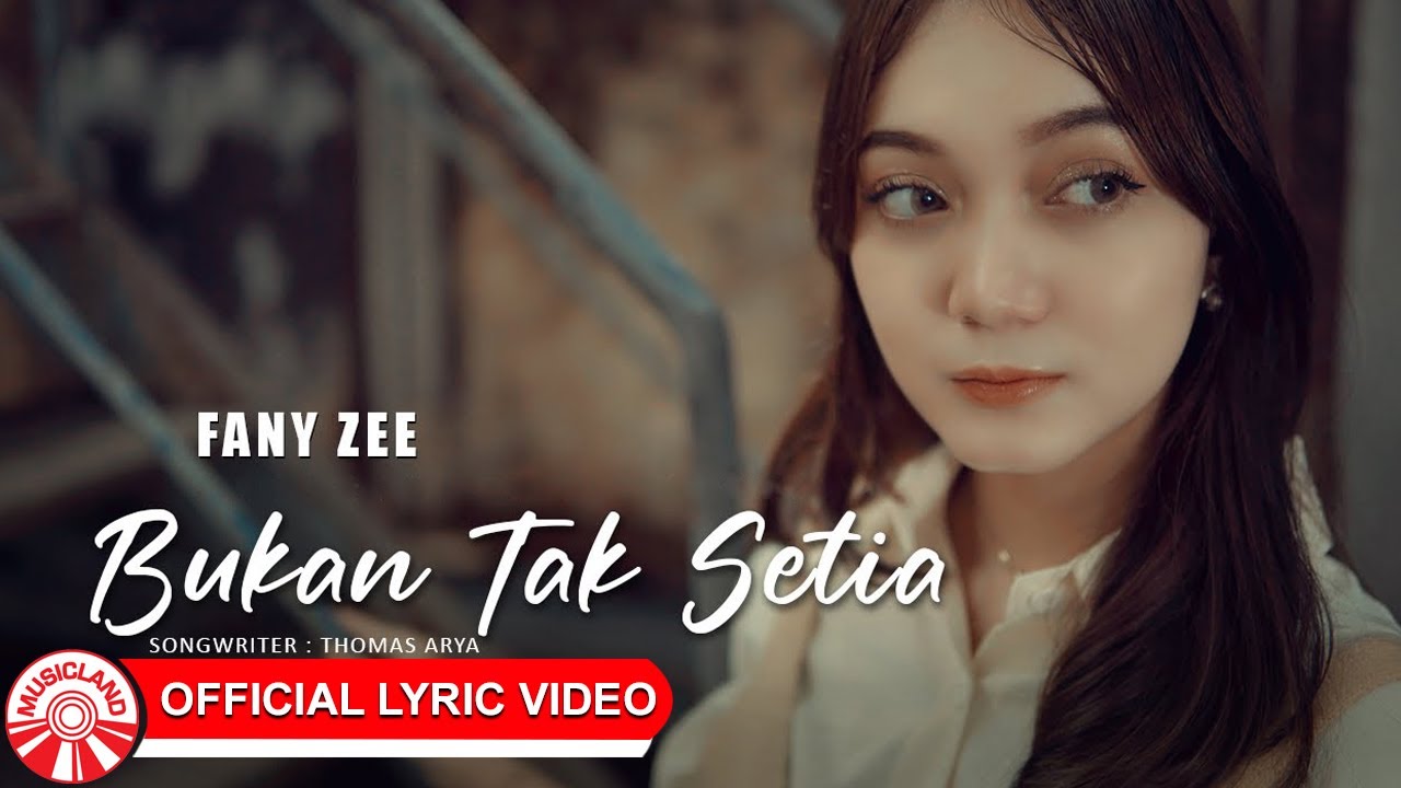 Fany Zee - Bukan Tak Setia [Official Lyric Video HD] - YouTube