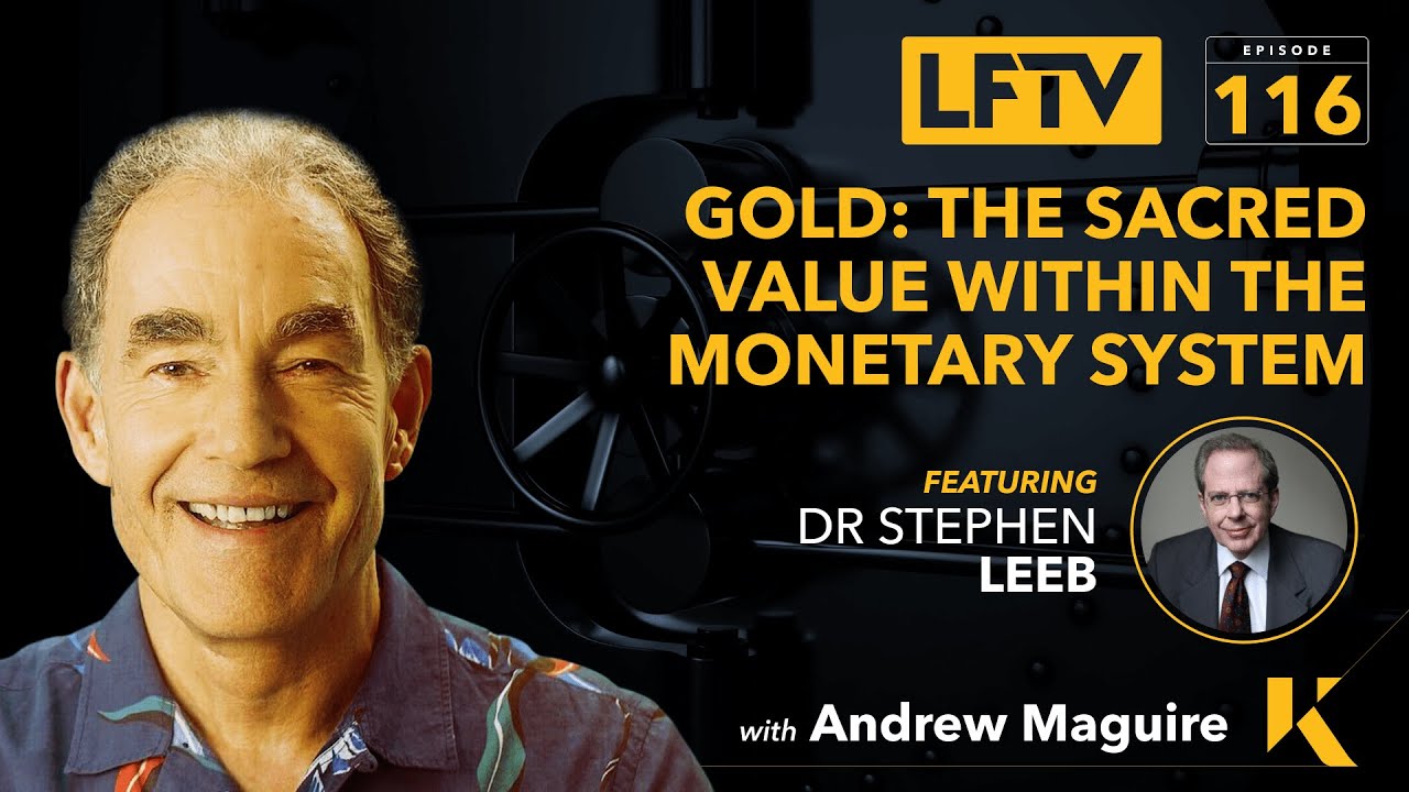 Gold: the sacred value within the monetary system Feat. Dr Stephen Leeb ...