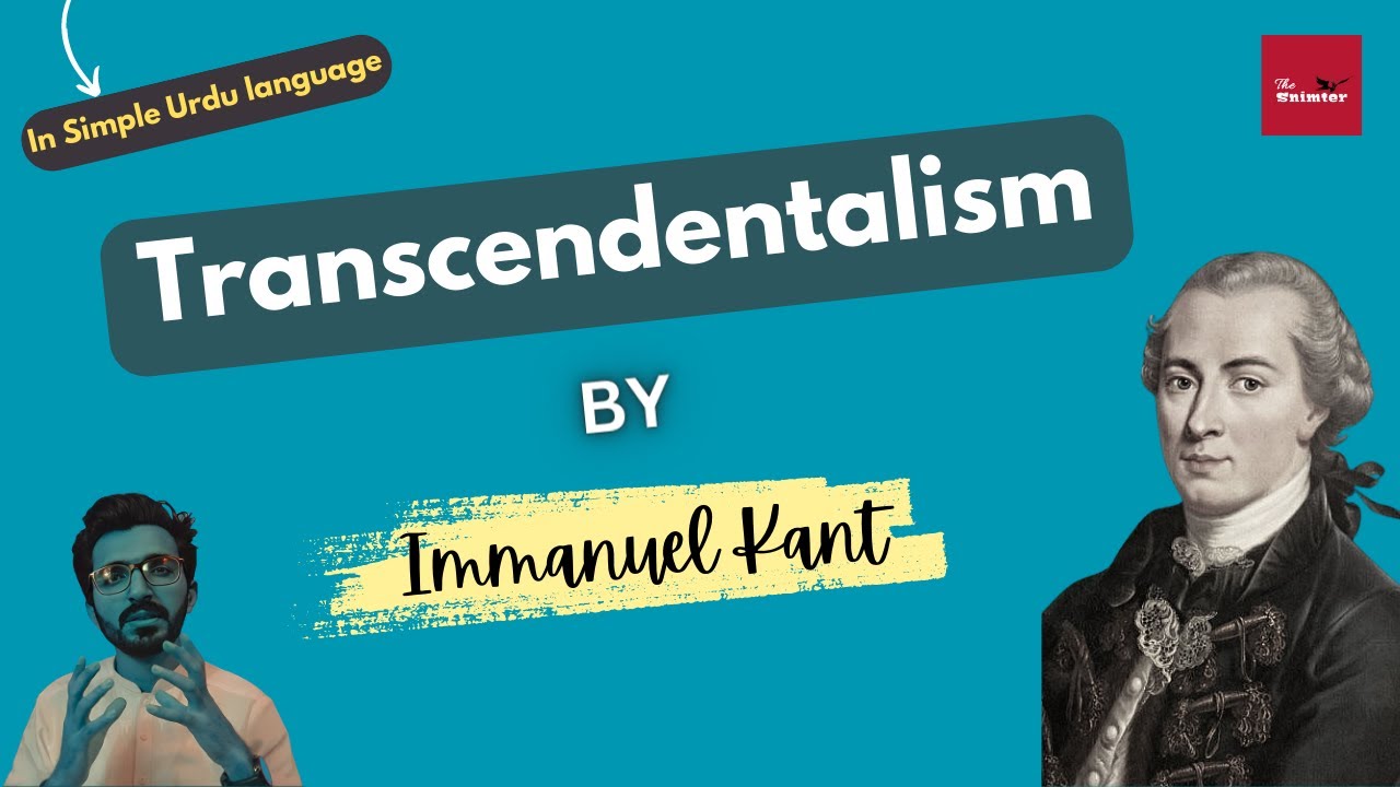 Kant's Transcendentalism | Epistemology | CSS/PMS lectures #21 | The ...