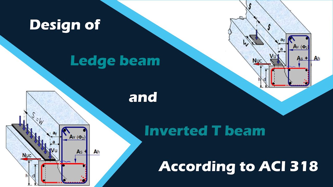 9-Inverted T beam - Ledge beam تصميم الكمرات حسب متطلبات الكود الأمريكي ...