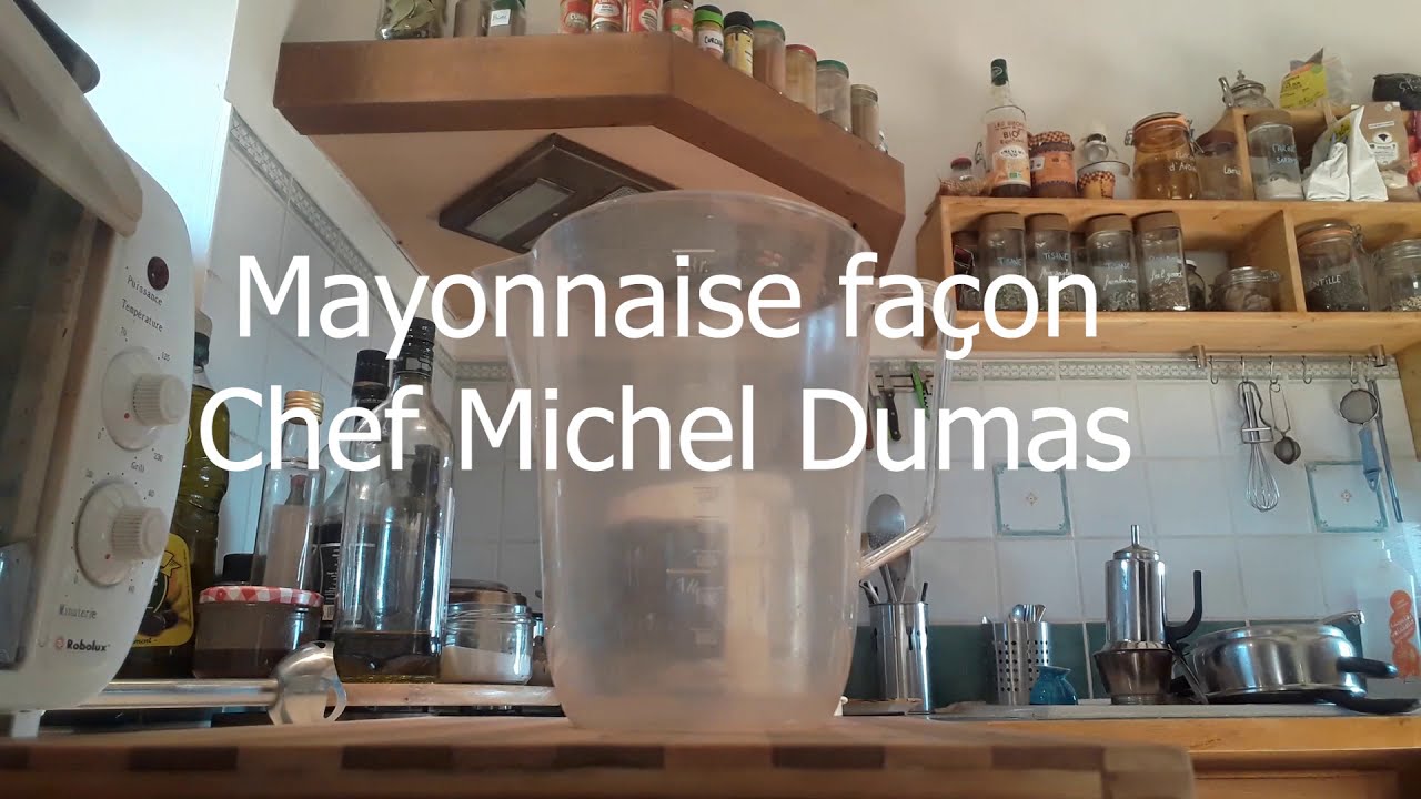 Mayonnaise façon Chef Michel Dumas - YouTube