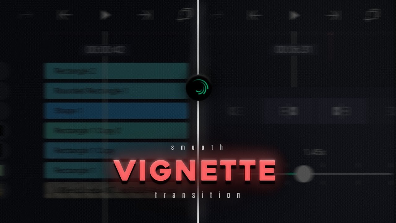 Smooth Vignette Transition Tutorial On Alight Motion - YouTube