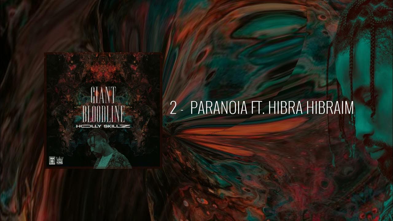 2 PARANOIA ft HIBRA HIBRAIM - HOLLY SKILLZ - YouTube
