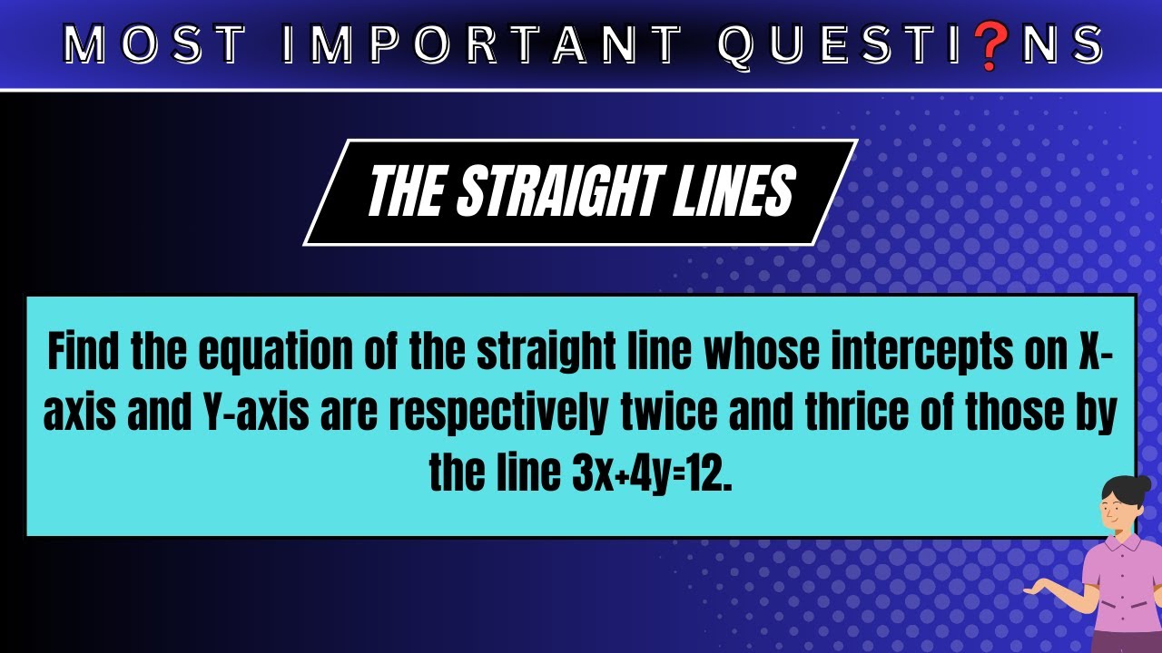 Find The Equation Of The Straight Line Whose Intercepts On X axis And Y Find The Equation Of The Straight Line Whose Intercepts On X axis And Y