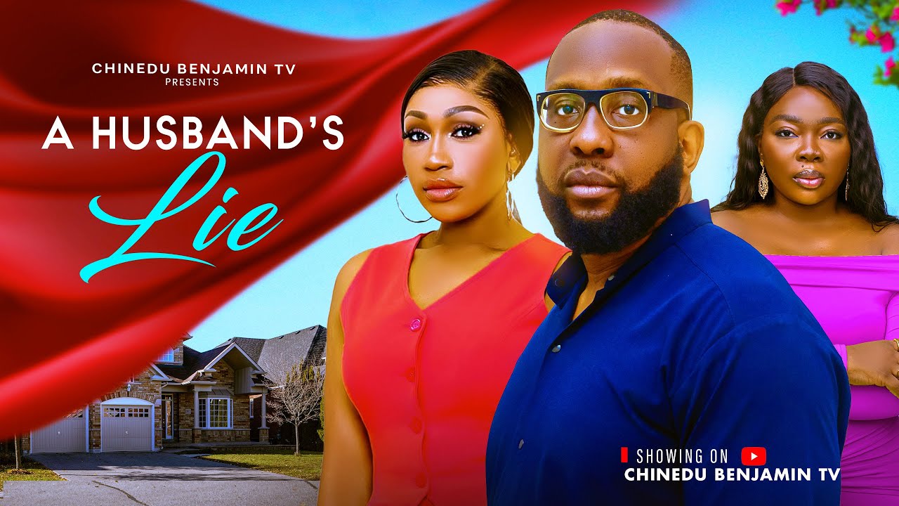 A HUSBAND'S LIE | RAY EMODI, EBUBE NWAGBO, SELEYE FUBARA, SANDRA IFUDU ...