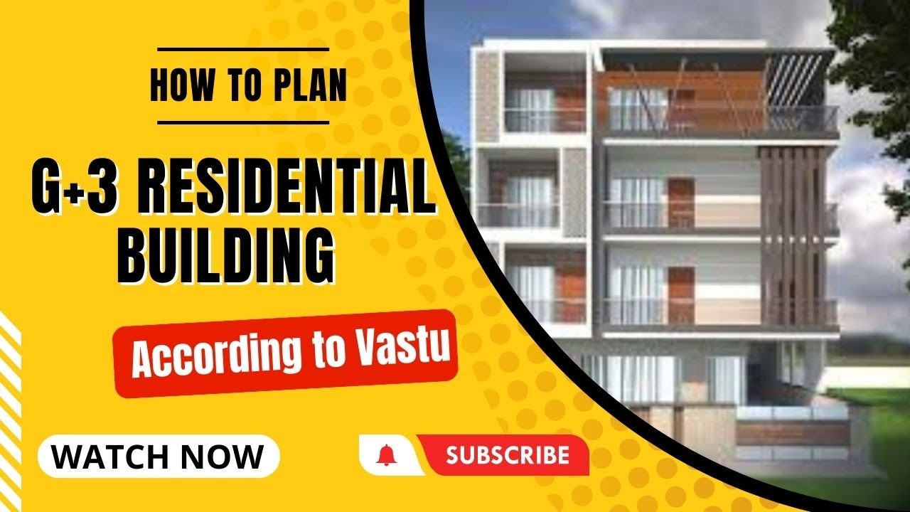 How to Plan G+3 Residential Building According to Vastu - YouTube