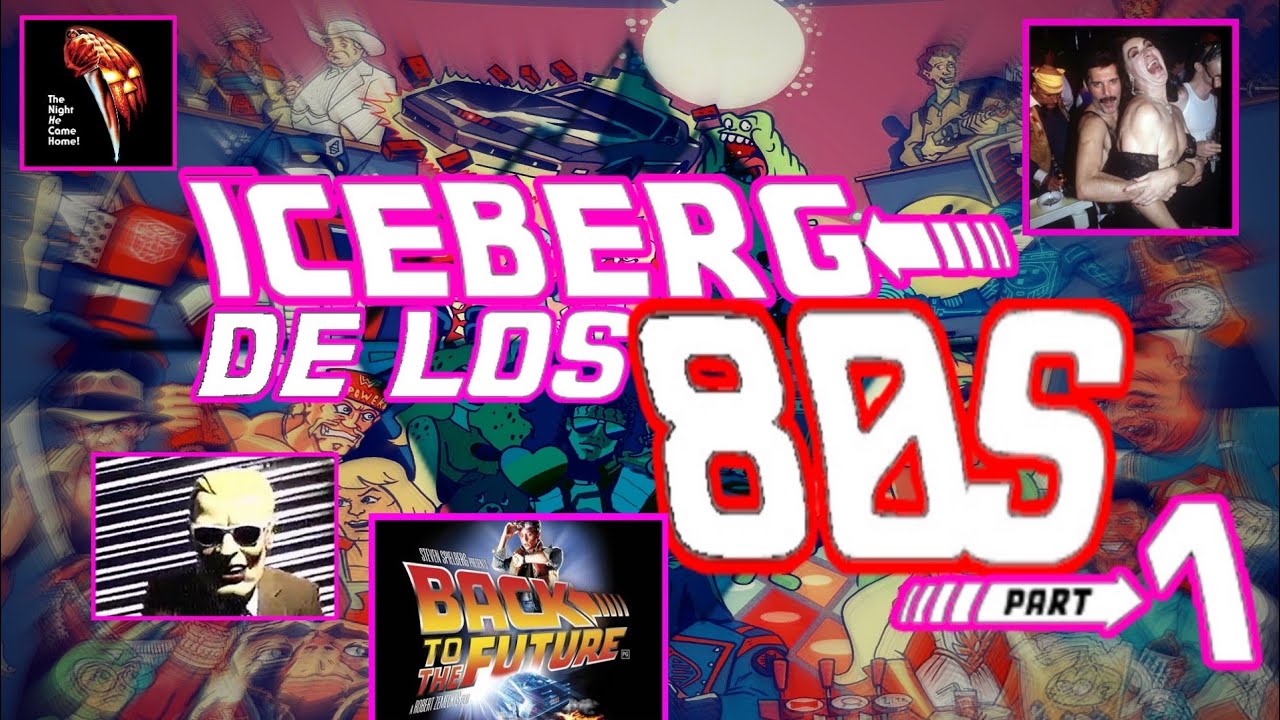 ICEBERG DE LOS 80S PARTE 1 - YouTube