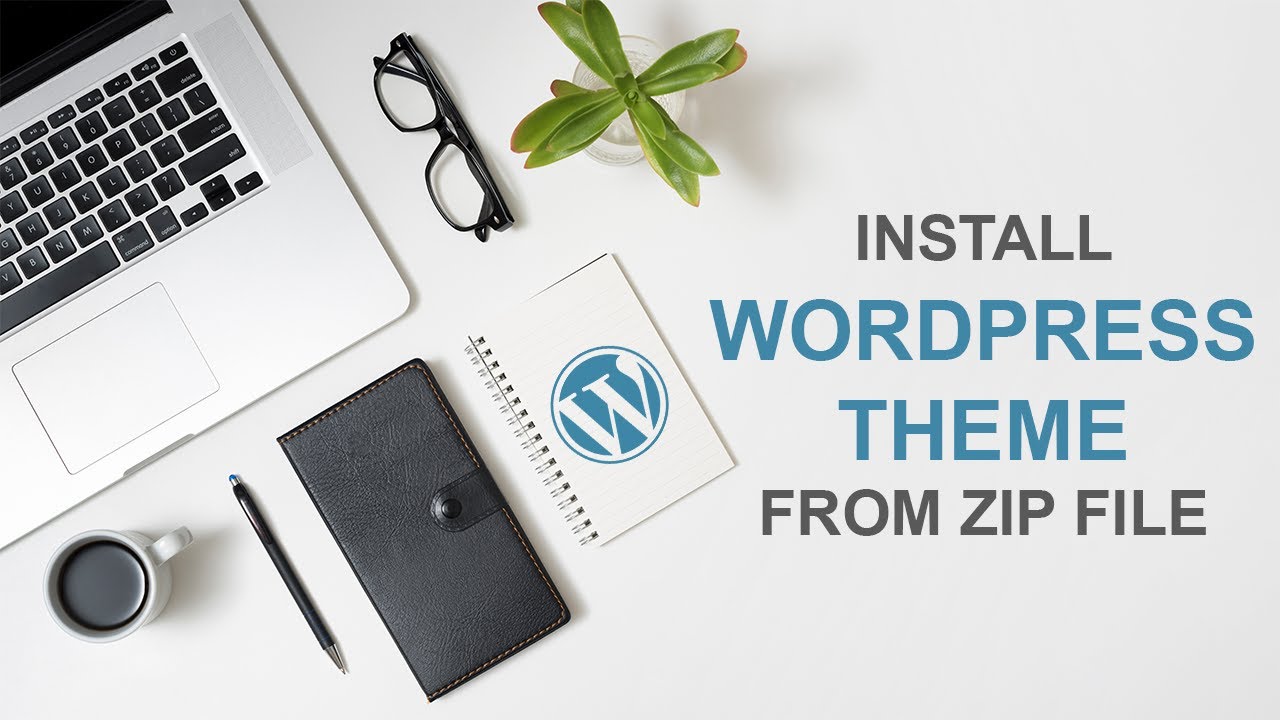 How To Install A WordPress Theme From A Zip File WordPress Theme how-to-install-a-wordpress-theme-from-a-zip-file-wordpress-theme