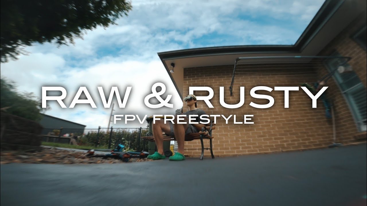 raw & rusty - fpv freestyle - YouTube
