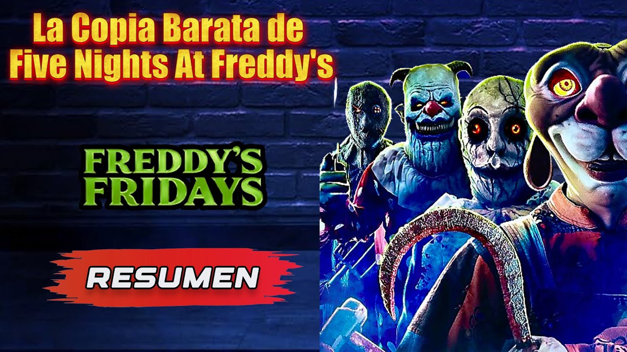 Resumen: Freddy's Fridays (La copia barata de Five Nights at Freddy's ...