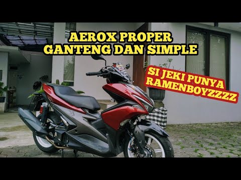REVIEW AEROX PROPER SI JEKI KESAYANGAN RAMENBOYZZZ