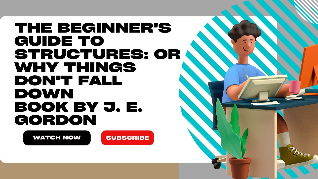 The Beginner's Guide to Structures by J. E. Gordon - YouTube