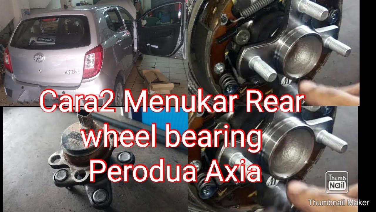 Cara2 Menukar Rear wheel bearing Perodua Axia - YouTube