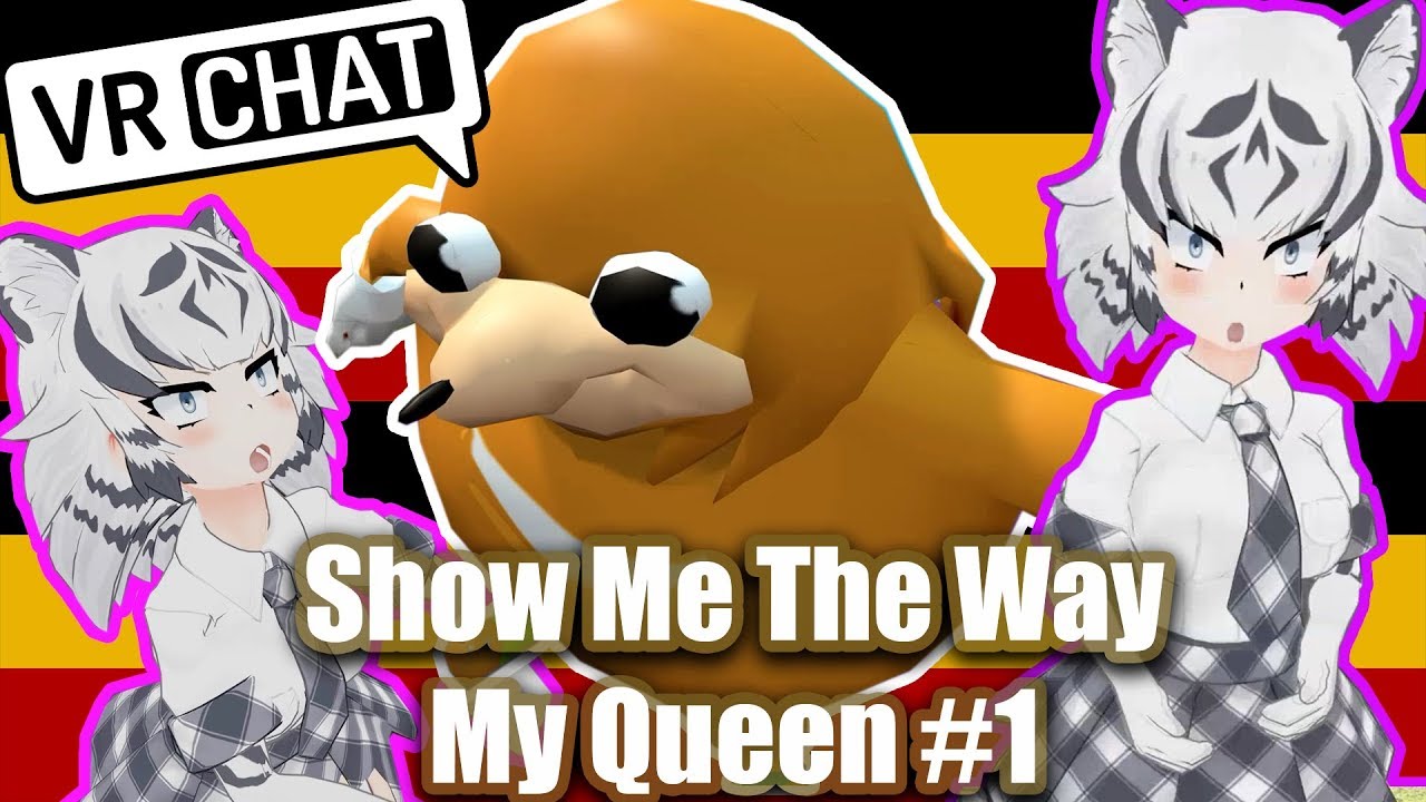 VRCHAT - Show Me The Way, My Queen #1 [1440p60] - YouTube