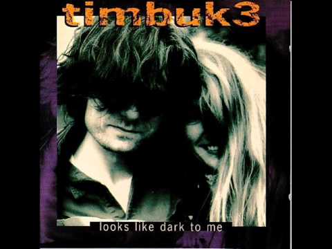 Timbuk 3 - Looks Like Dark To Me | Releases | Discogs