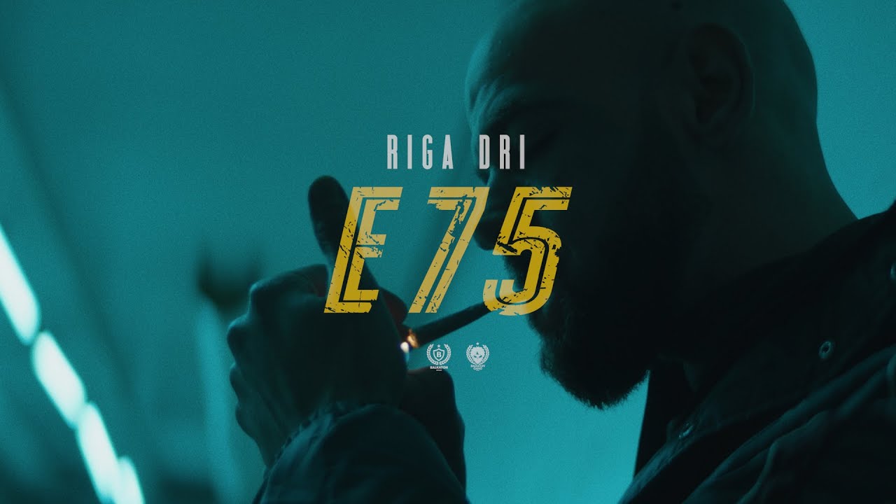 Riga Dri - E75 (Official Video) - YouTube Music