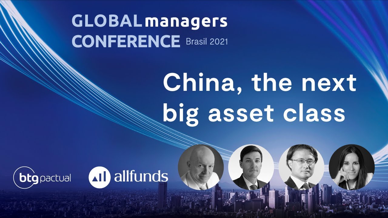 Global Managers Conference 2021 | Day 4 | China, the next big asset ...